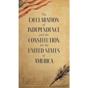The Declaration of Independence and the Constitution